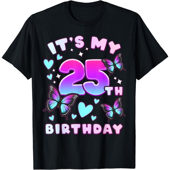 25th Birthday Girl 25 Years Butterflies And Number 25 T Shirt Unisex 25th-birthday-girl-25-years-butterflies-and-number-25-t-shirt-unisex