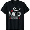 25th Wedding Anniversary T-Shirt - Just Married 25 Years Ago - Walmart.com 25th Wedding Anniversary T-Shirt - Just Married 25 Years Ago - Walmart.com