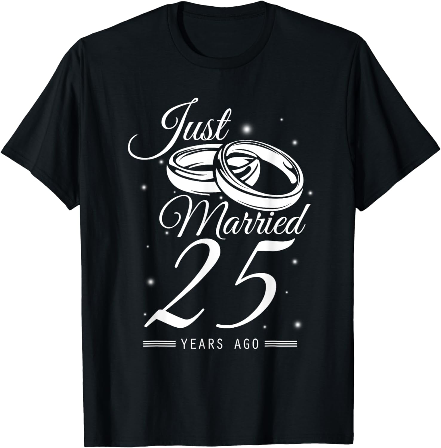 25th Wedding Silver Anniversary- Just Married 25 Years Ago T-Shirt - Walmart.com