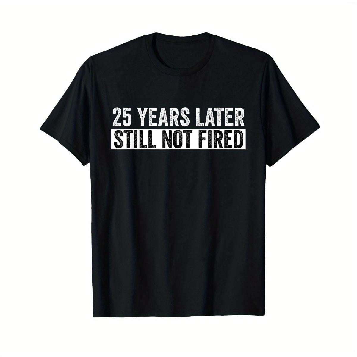 25th work anniversary Employee - 25 year work anniversary T-Shirt - Walmart.com