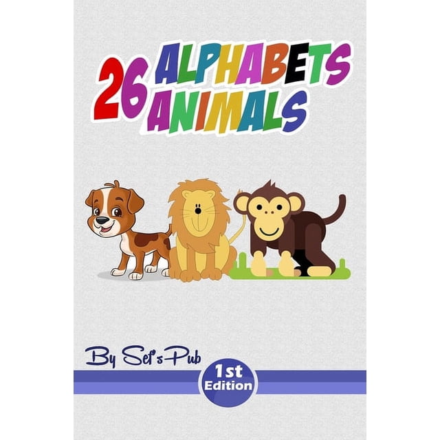 26 Alphabets 26 Animals: For Kids, Learning Alphabets and Animals Names ...