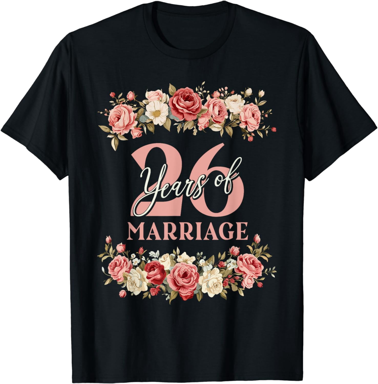 26 Years of Marriage 26th Wedding Anniversary Floral Funny T-Shirt ...