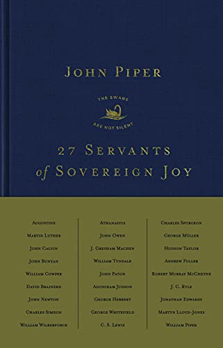 Pre-Owned 27 Servants of Sovereign Joy: Faithful, Flawed, and Fruitful ...