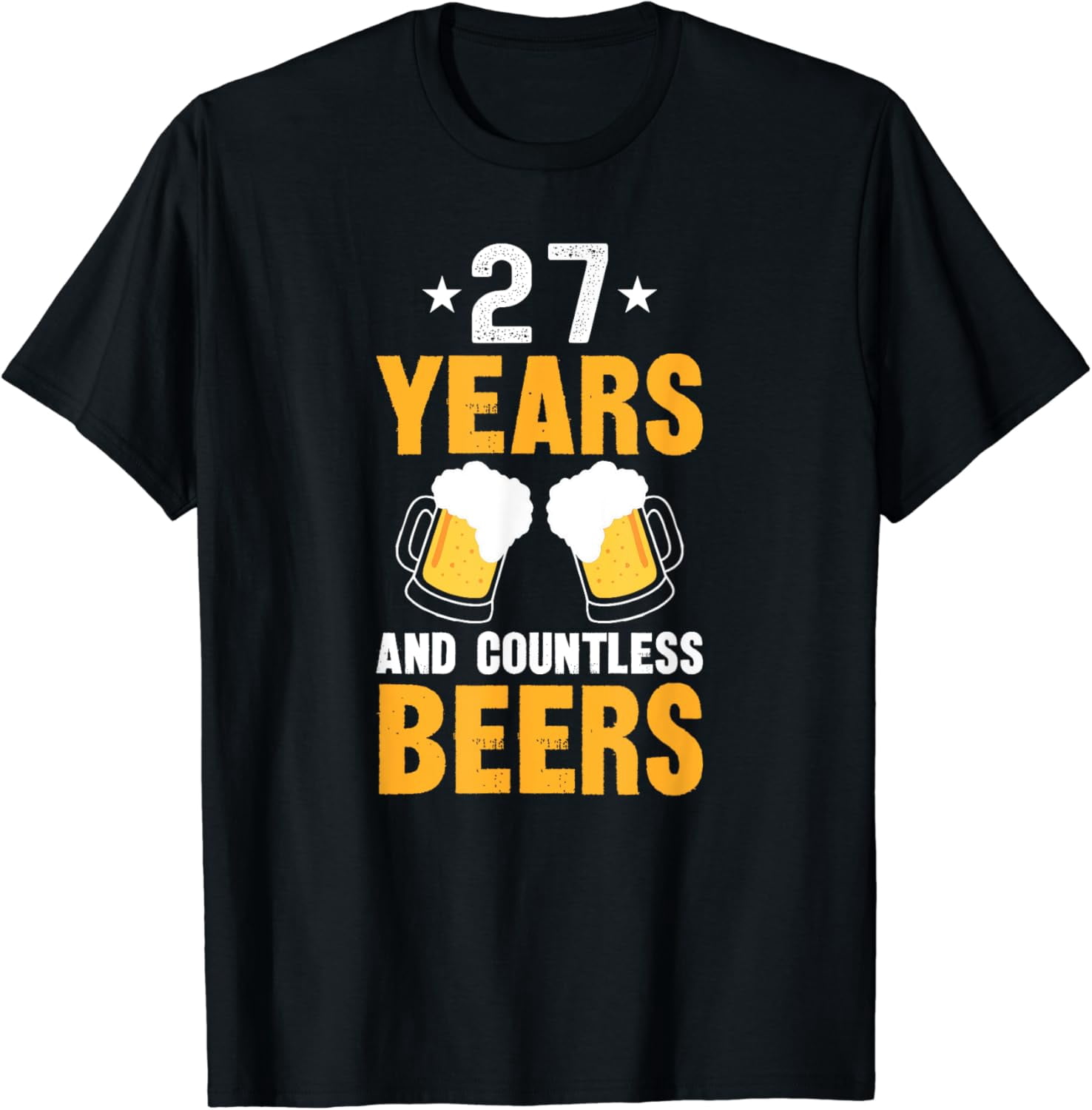 27 Years and Countless Beers Funny 27th Birthday T-Shirt - Walmart.com
