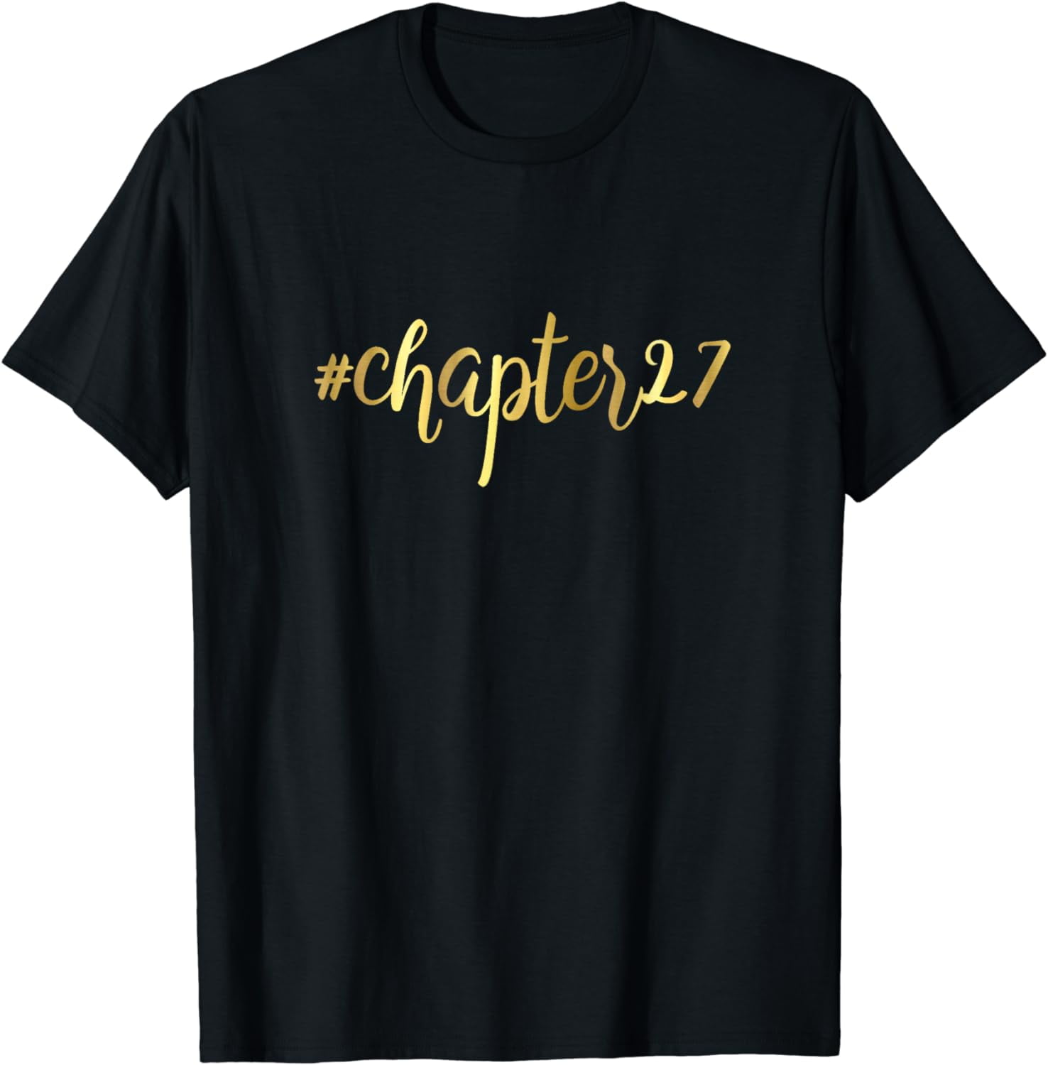 27th Birthday Gift Chapter 27 Hashtag Twenty Seven T-Shirt - Walmart.com