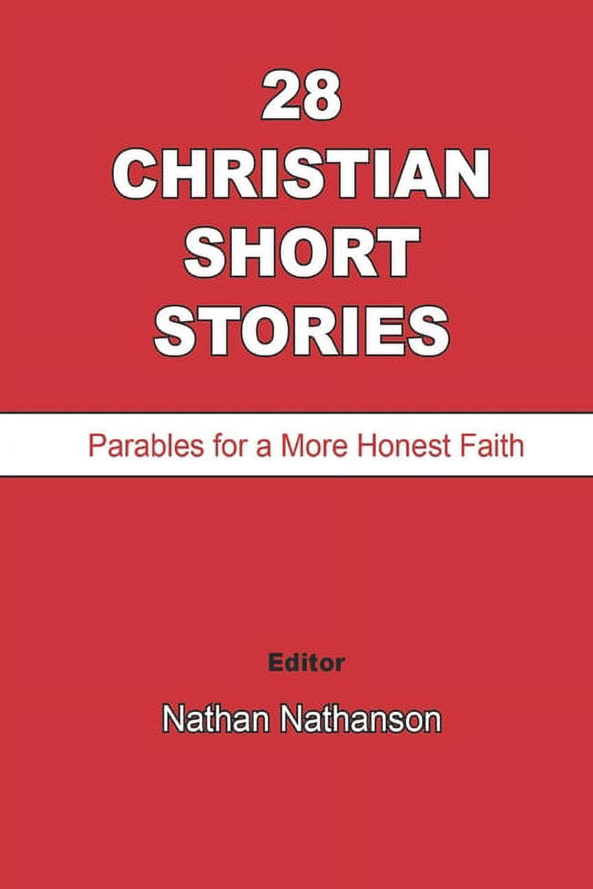 28 Christian Short Stories: Parables for a More Honest Faith - Walmart.com