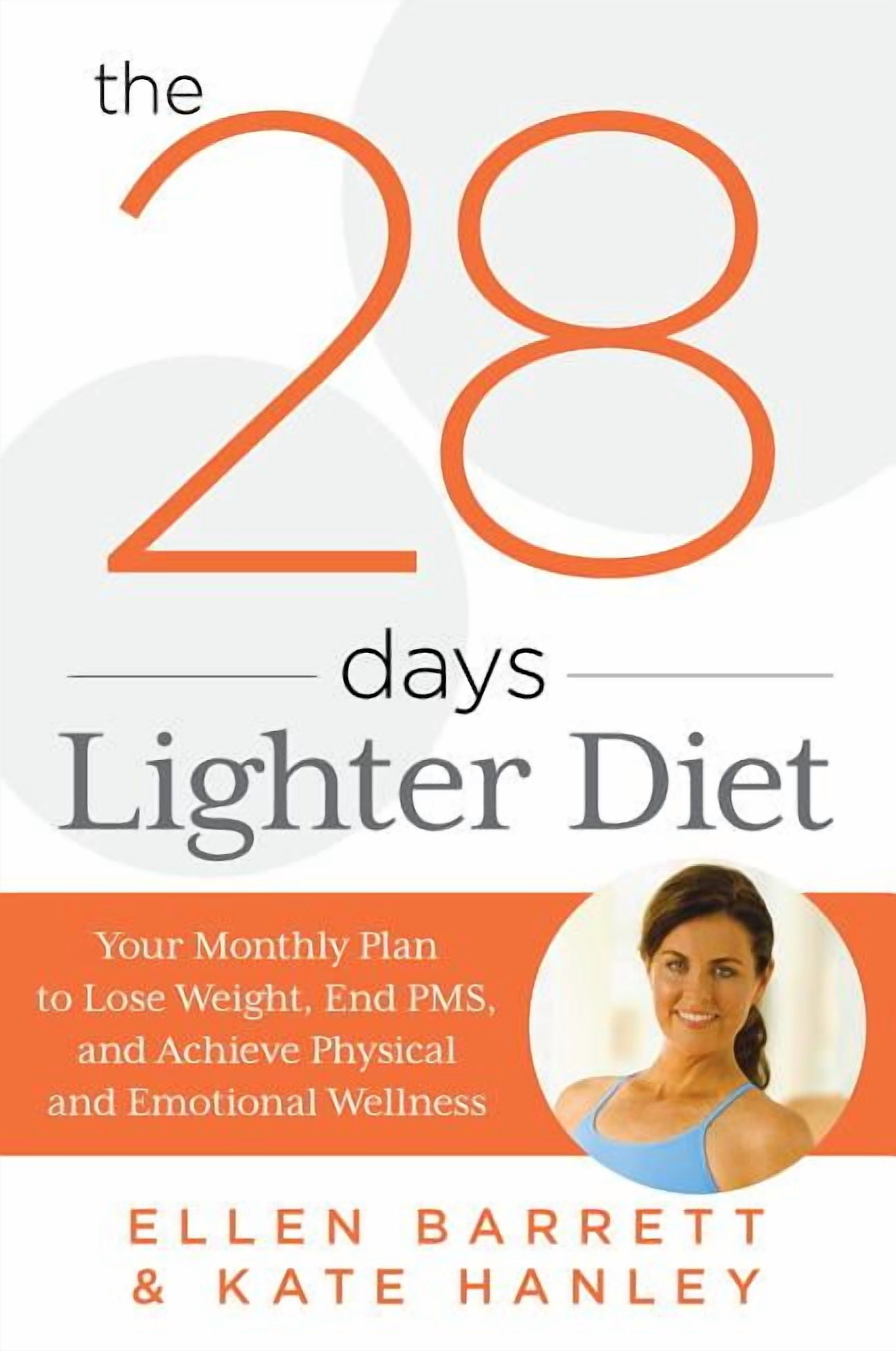 28 Days Lighter Diet : Your Monthly Plan to Lose Weight, End PMS, and ...