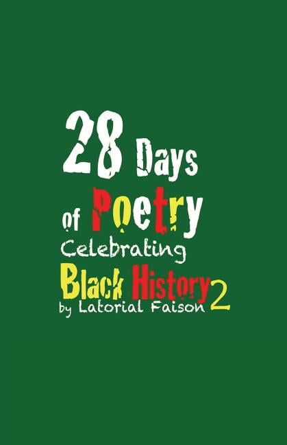28 Days of Poetry 28 Days of Poetry Celebrating Black History: Volume 2 ...