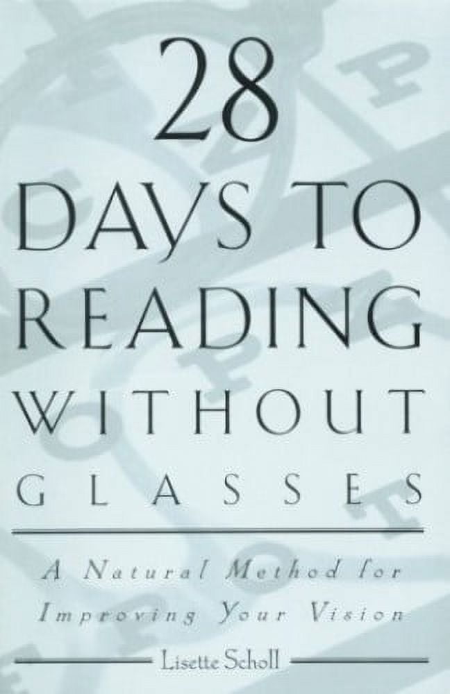 Pre-Owned 28 Days to Reading without Glasses: A Natural Method for ...