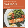 285 Essential Salmon Recipes: Salmon Cookbook - The Magic to Create ...