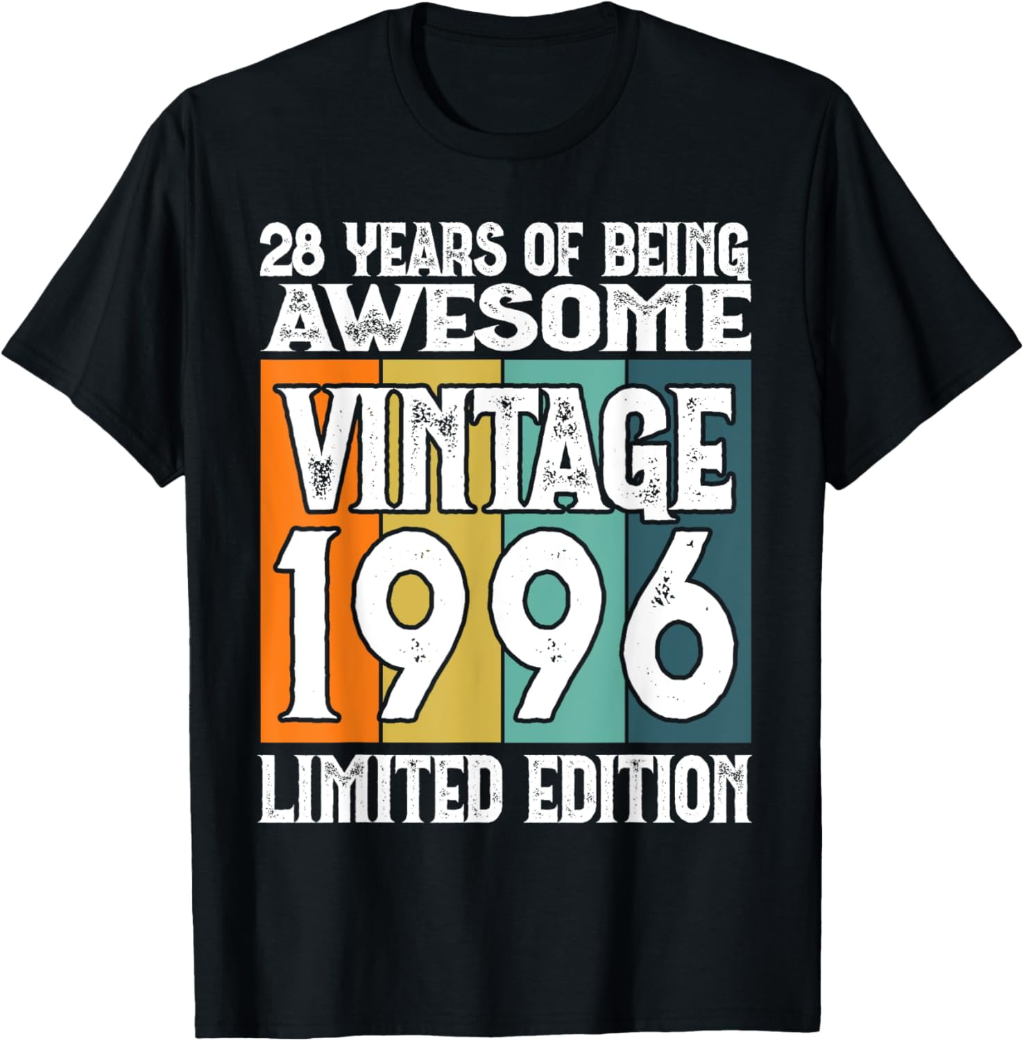 28th Birthday Limited Edition Born in 1996 T-Shirtmen and women can ...