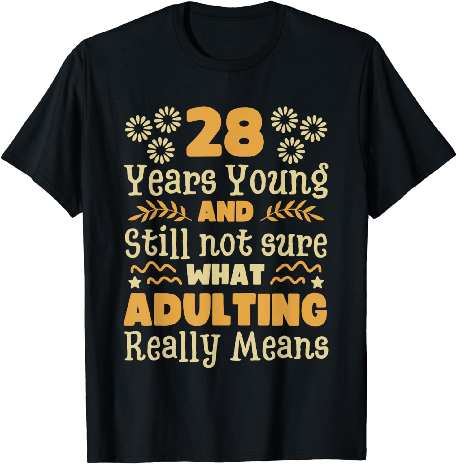 28th Birthday Women 28 Years Old Men Design 28th Birthday T-Shirt ...