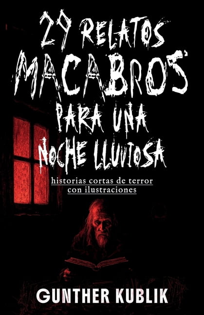 29 Relatos Macabros para una Noche Lluviosa: historias cortas de terror ...