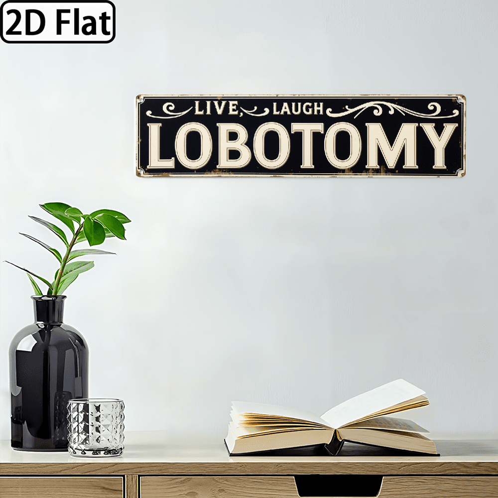 2D Flat - 1pc Live-Laugh-Lobotomy Funny Sign - Vintage Rustic Wall ...