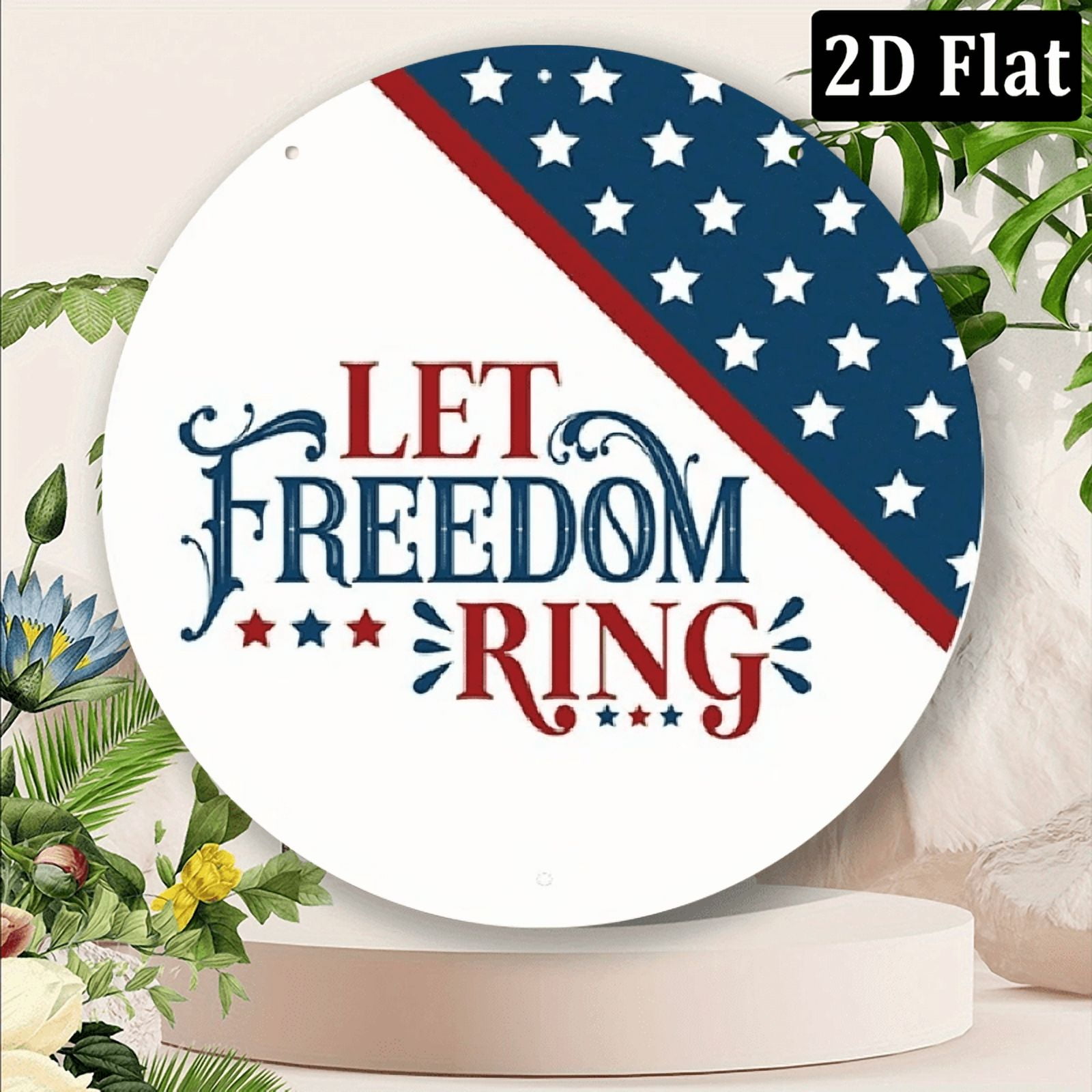 2D Flat, 1pc Patriotic _Let Freedom Ring_ Metal Sign - 8x8 Inch Round ...