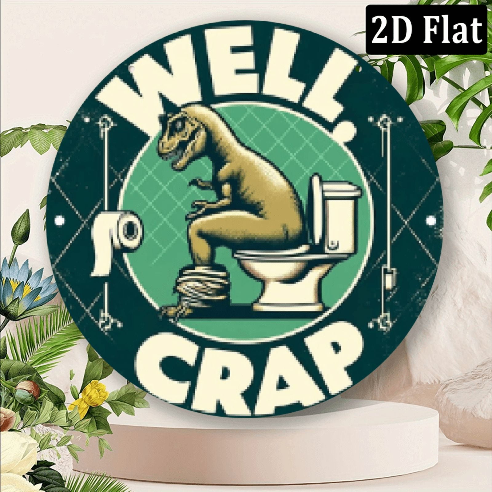 2D Flat, Dinosaurs Use the Toilet Round Aluminum Metal Sign, 8x8 Inches ...