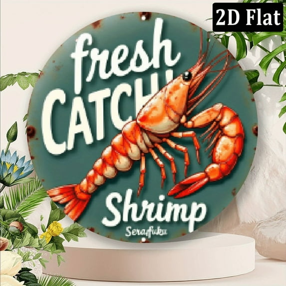 2D Flat Fresh Catch Shrimp Metal Sign - 8-Inch Round Rustic Iron Wall ...