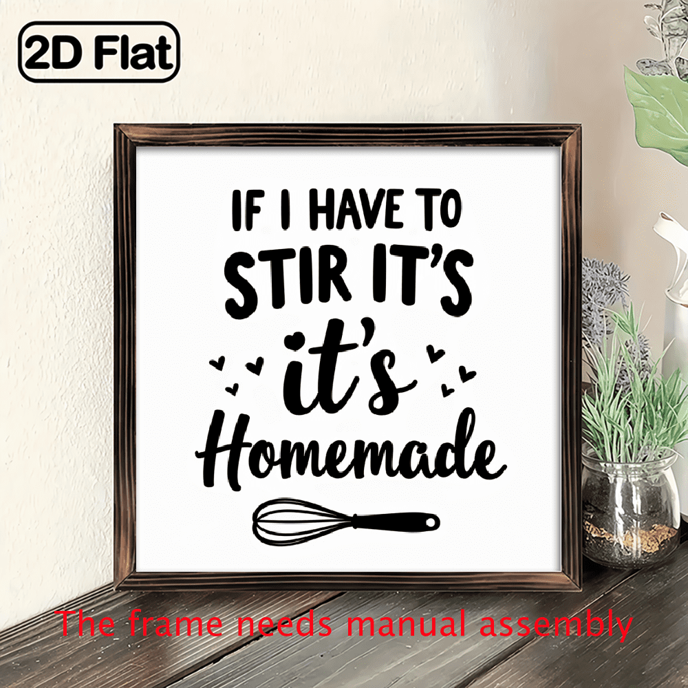 2D Flat, If I Have to Stir It, It's Homemade Kitchen Sign - Funny ...