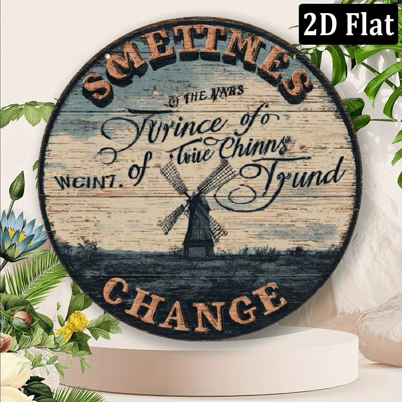 2D Flat, Inspirational Round Vintage Metal Wall Art - Sometimes in the ...