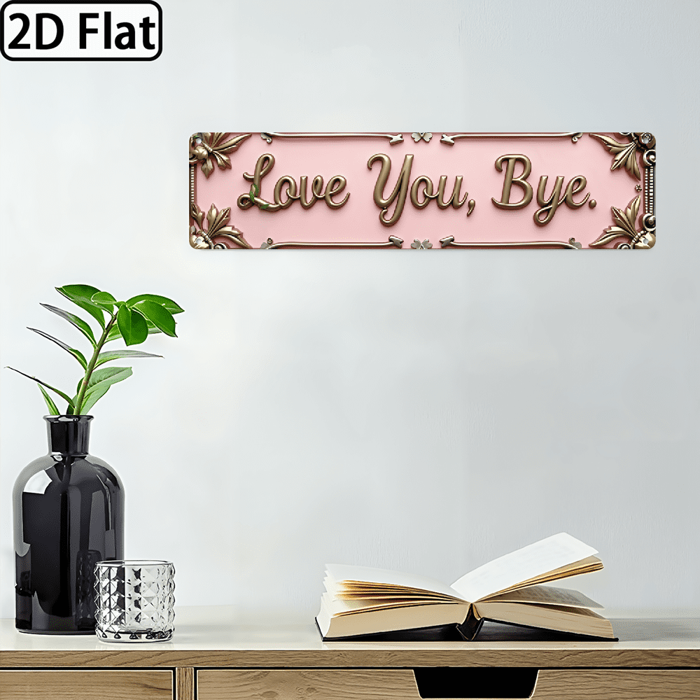 2D Flat, Large 4x16 Vintage Love You Bye Metal Wall Sign - Rustic Pink ...