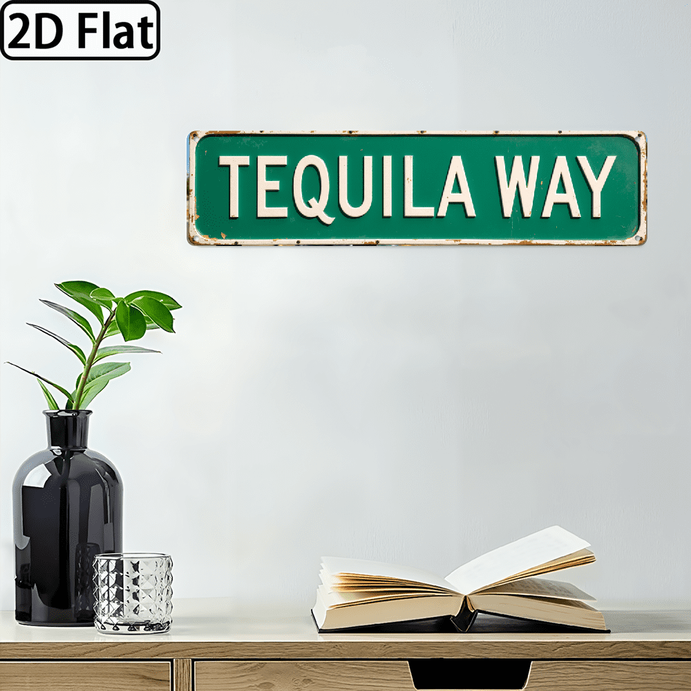 2D Flat, Street Sign Tequila Way Street Vintage Rustic Retro Wall Decor ...