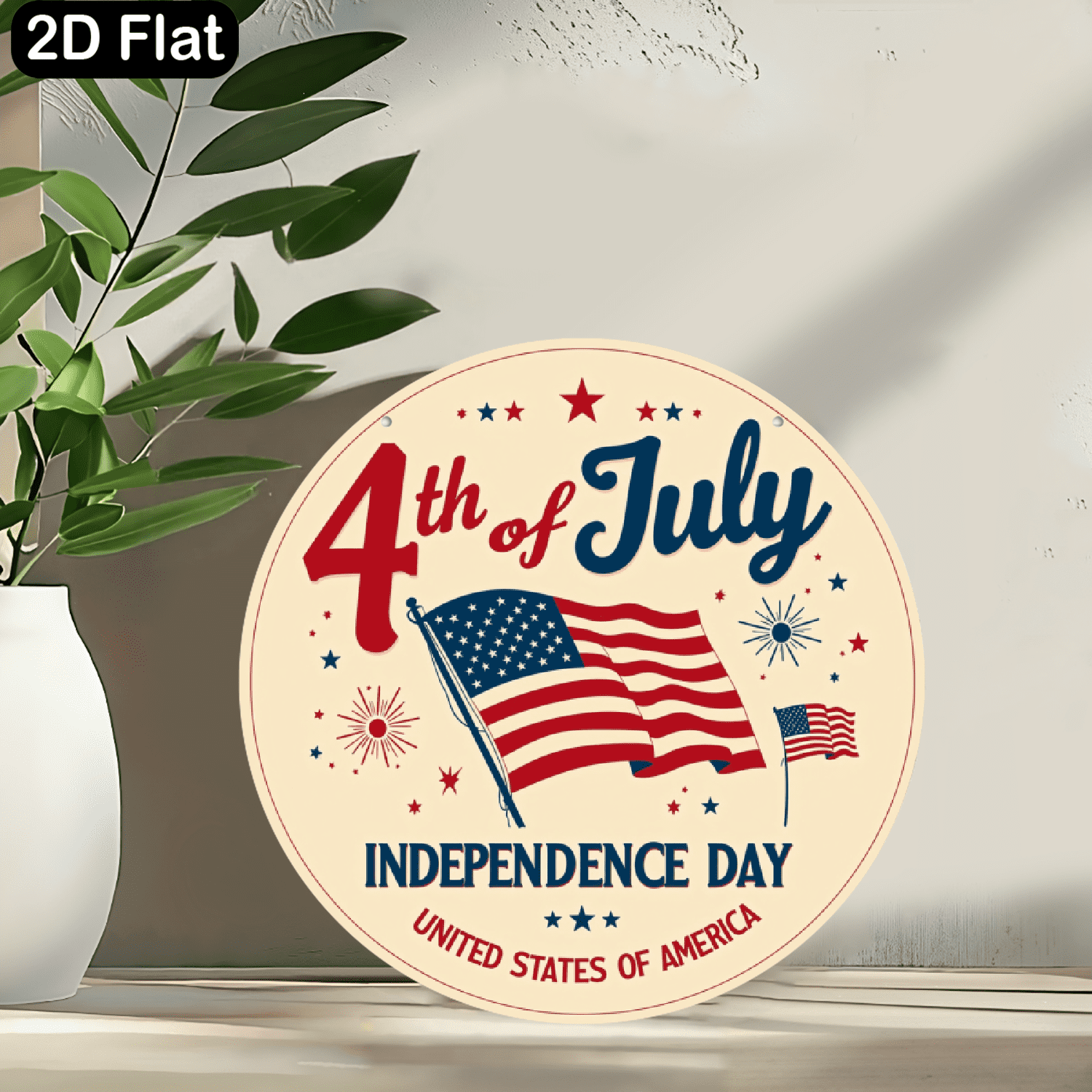 2D flat, an 8-inch wooden sign. "4th of July Independence Day United ...