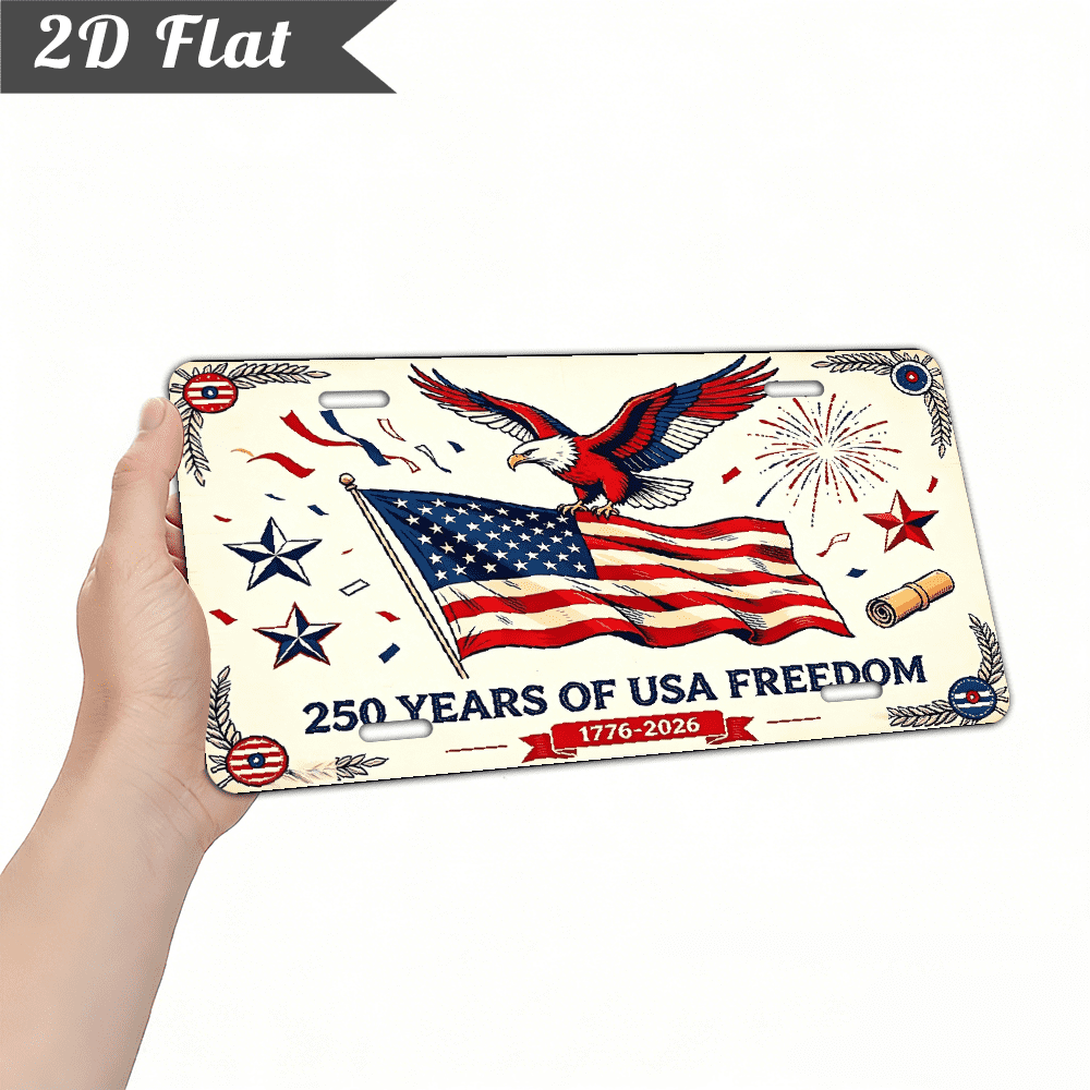 2D flat, an aluminum decorative sign, 250 YEARS OF USA FREEDOM 1776 ...