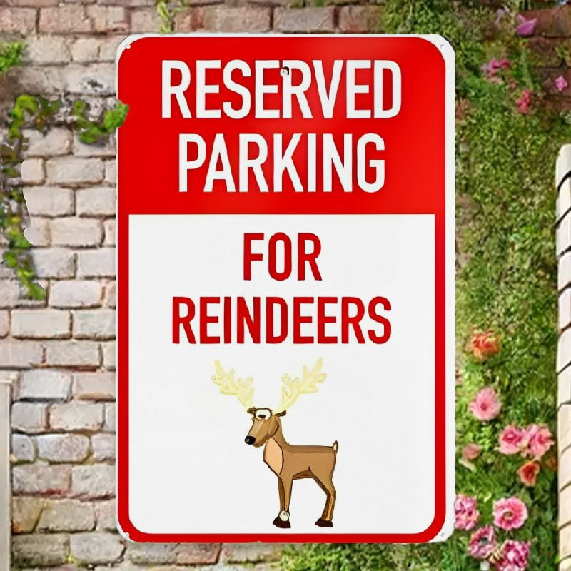2D plan, 1 8x12 inch iron metal wall sign, reserved reindeer parking ...