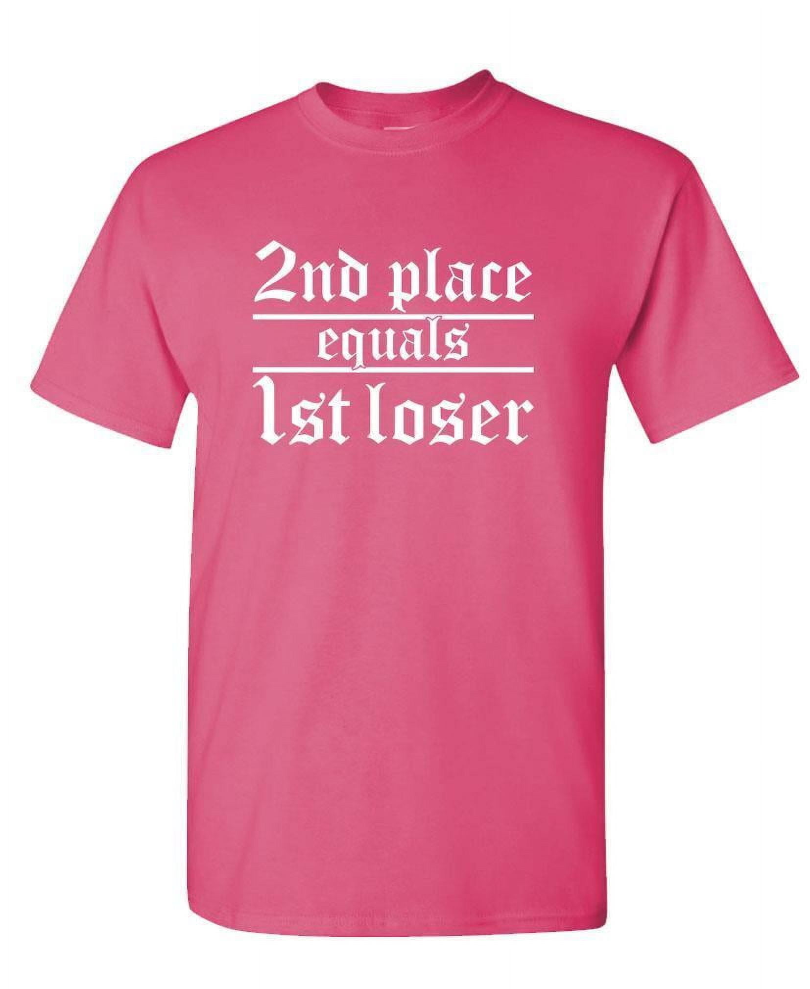 2ND PLACE Equals First LOSER meme funny - Unisex Cotton T-Shirt ...