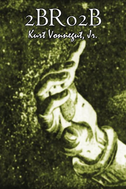 2br02b by Kurt Vonnegut, Science Fiction, Literary, (Paperback ...