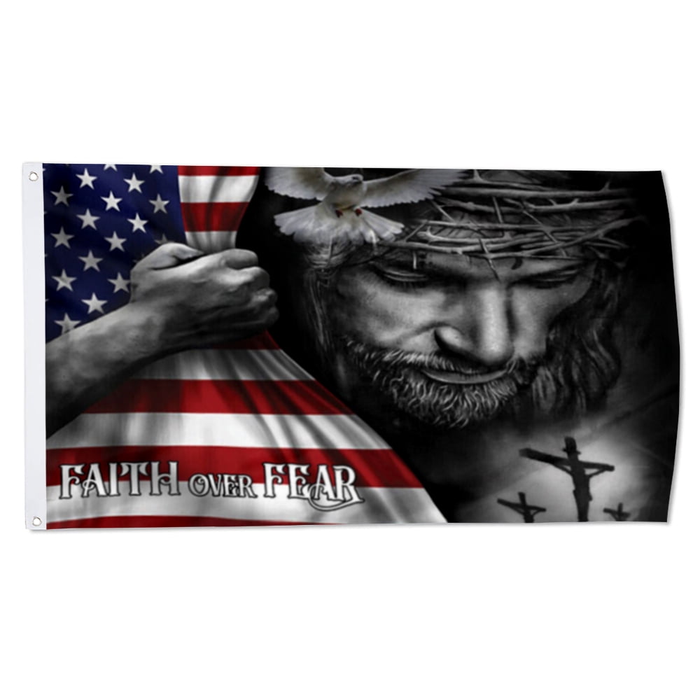 2but Faith Over Fear Jesus Faith flag Christian Strong America Flags ...