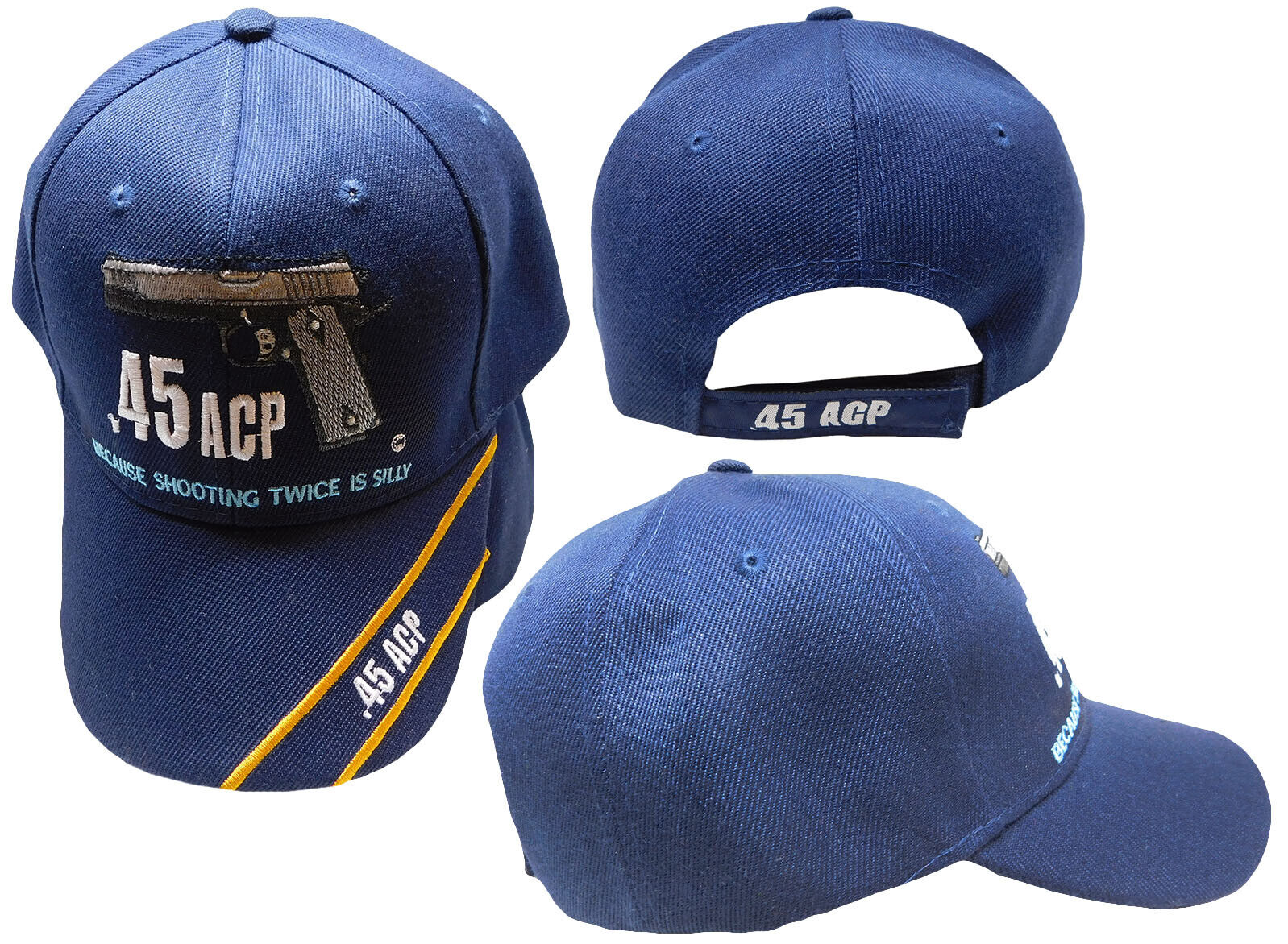 2nd Amendment .45 ACP Shooting Twice Is Silly Blue Embroidered Cap ...