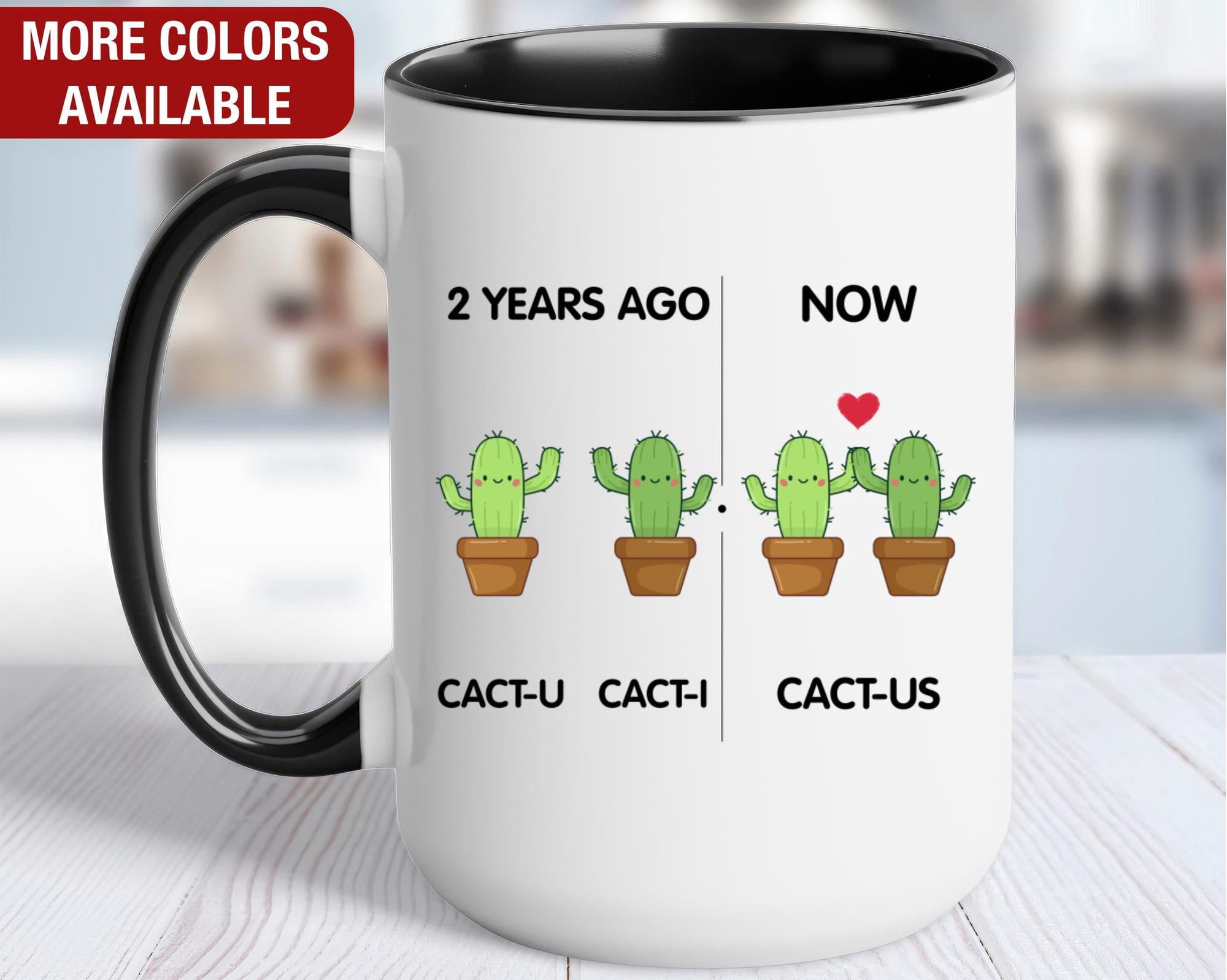 2nd Anniversary Gift Now Weamp39re Cactus Cute 2 Year Anniversary Mug ...