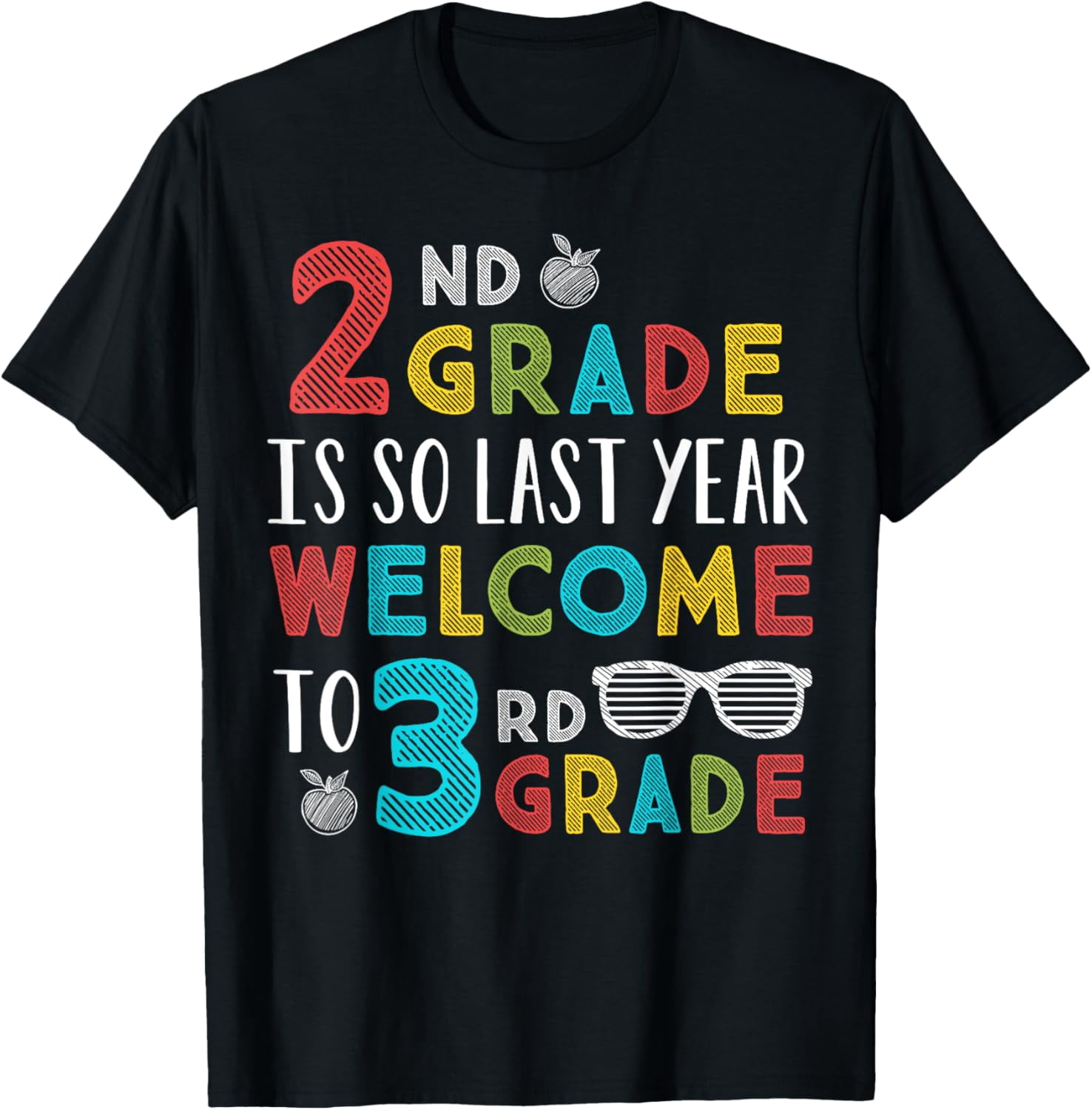 2nd Grade Is So Last Year Welcome To 3rd Grade Teachers Gift T-Shirt ...