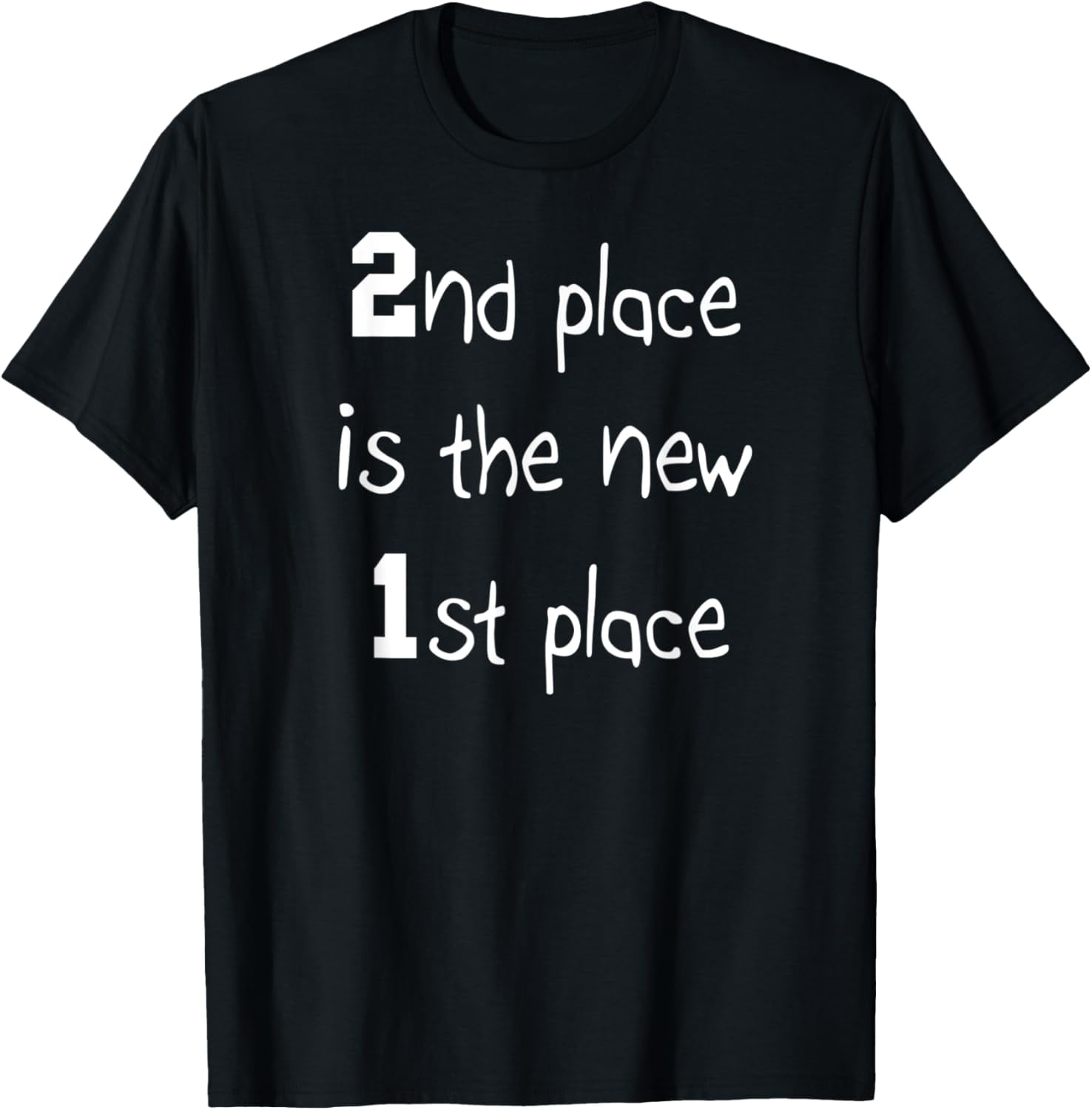 2nd Place Is The New 1st Place T-Shirt men and women can wear, black ...