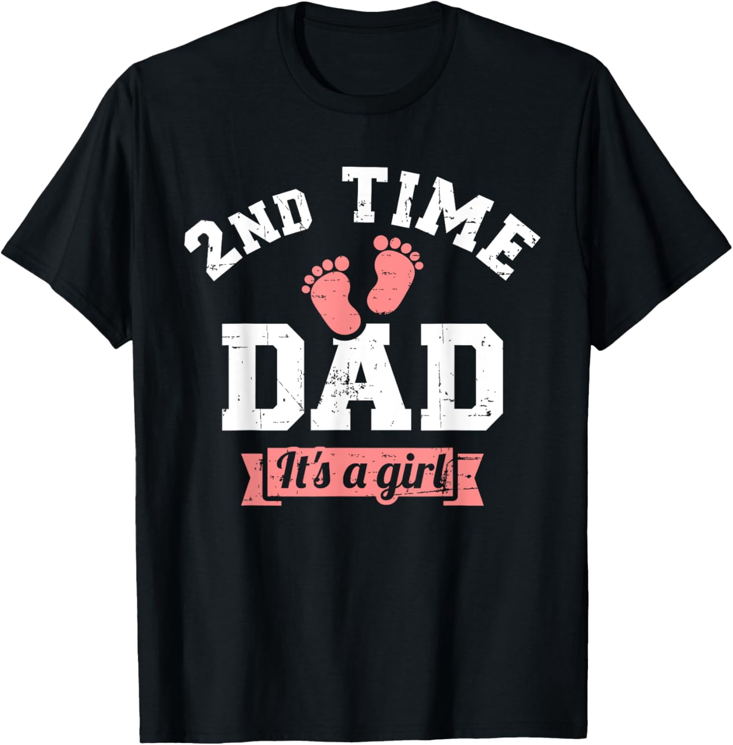 2nd second time Dad it's a girl gender reveal T-Shirt - Walmart.com