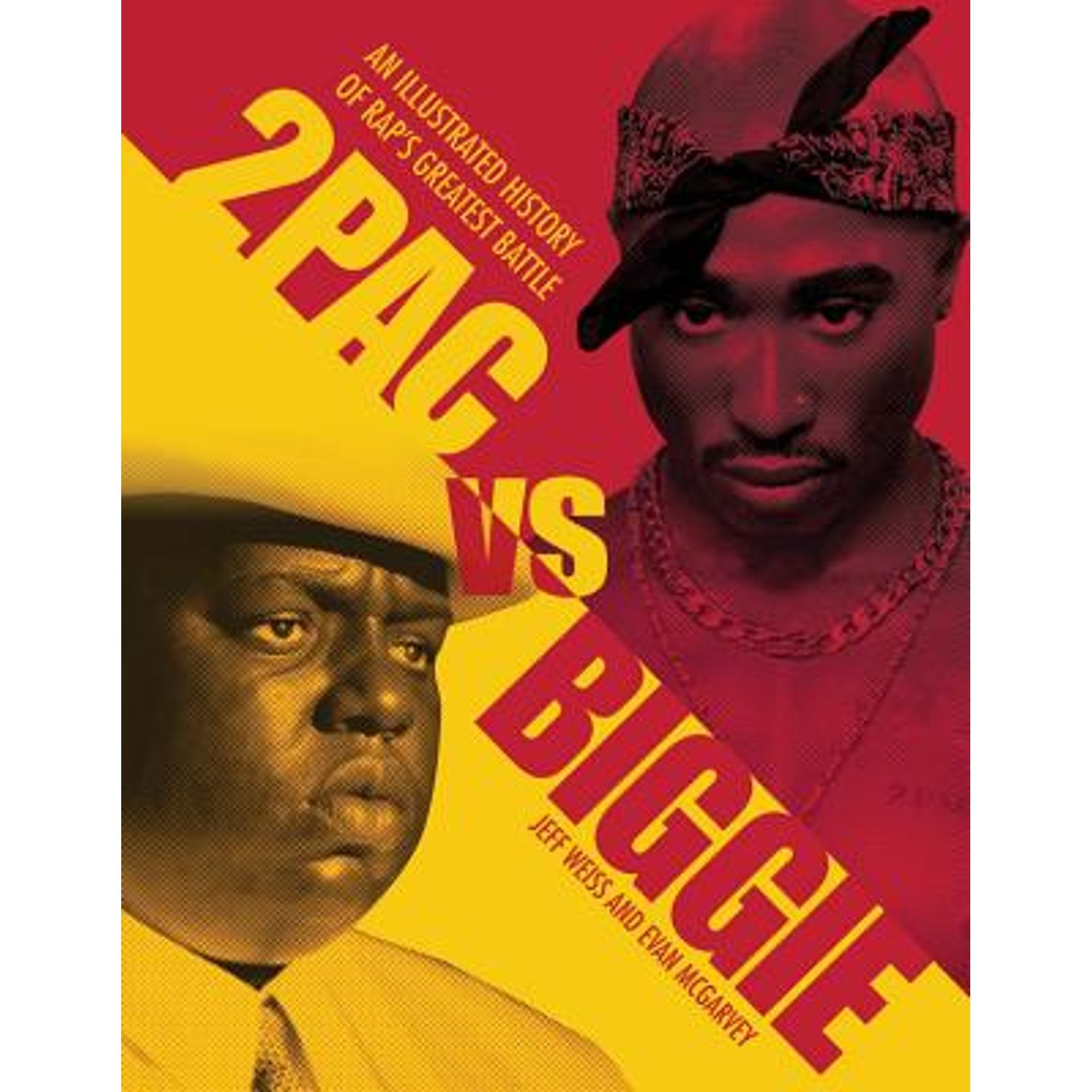 2pac vs. Biggie: An Illustrated History of Rap's Greatest Battle ...