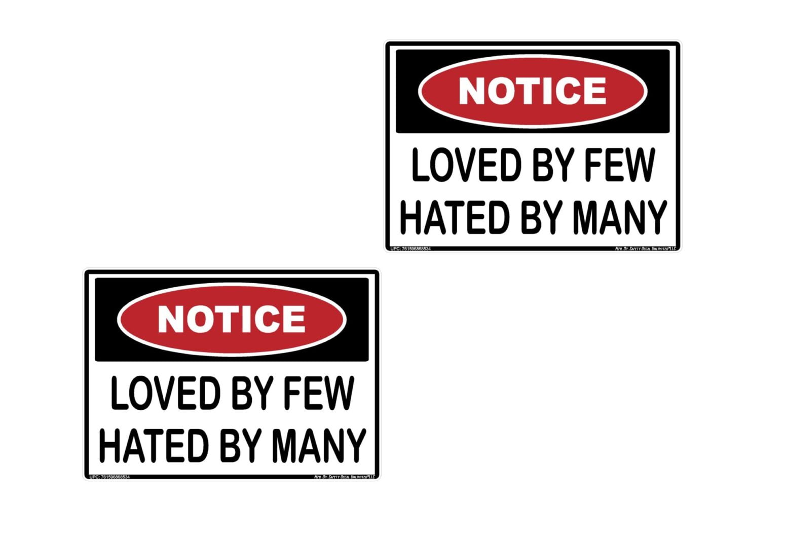 2pk Notice Loved by Few Hated by Many Black Red White Notice Rectangle ...