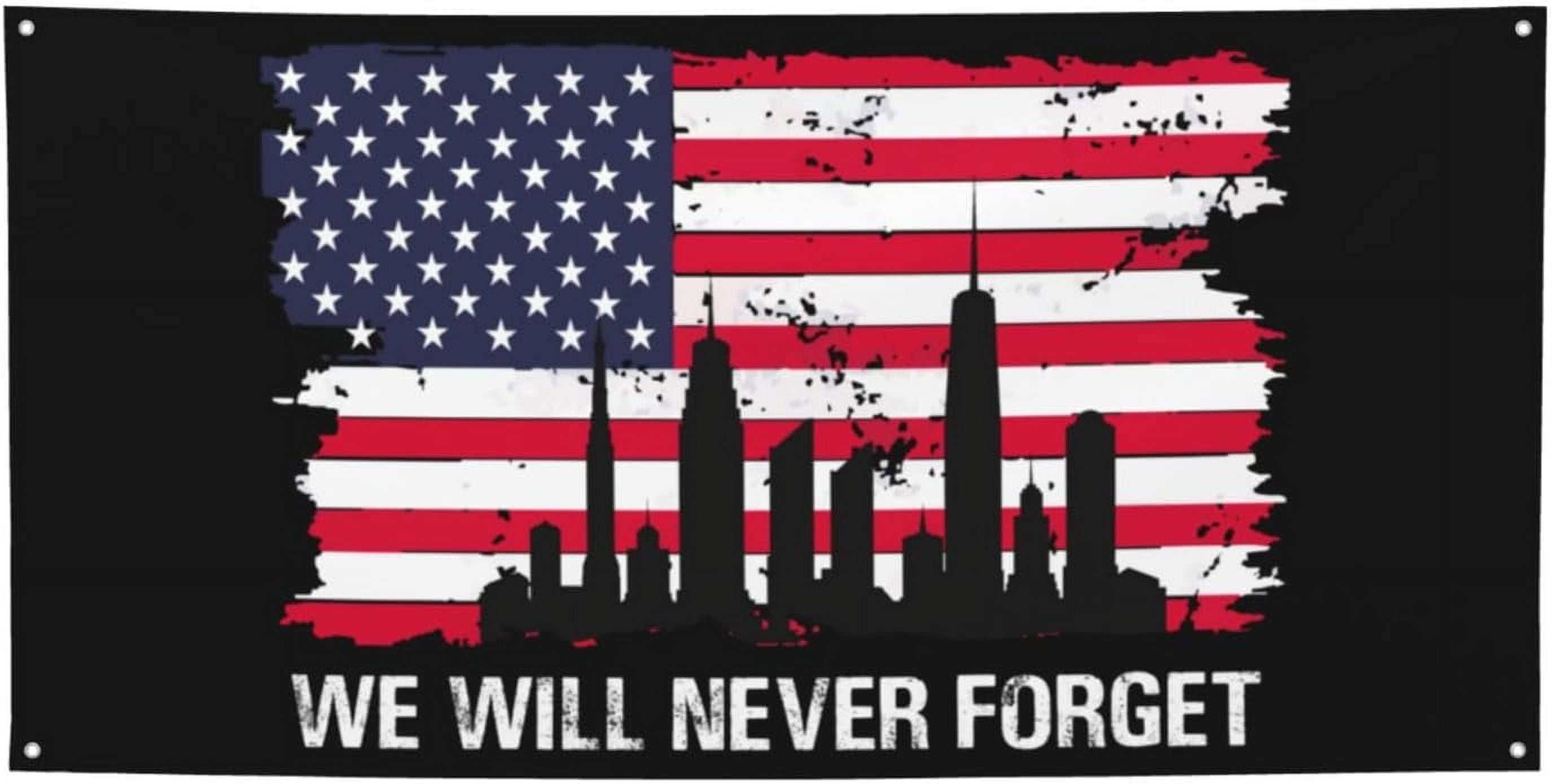 2x6 Ft Never Forget 911 Banner Flag 9/11 Memorial Day Flag Sign ...