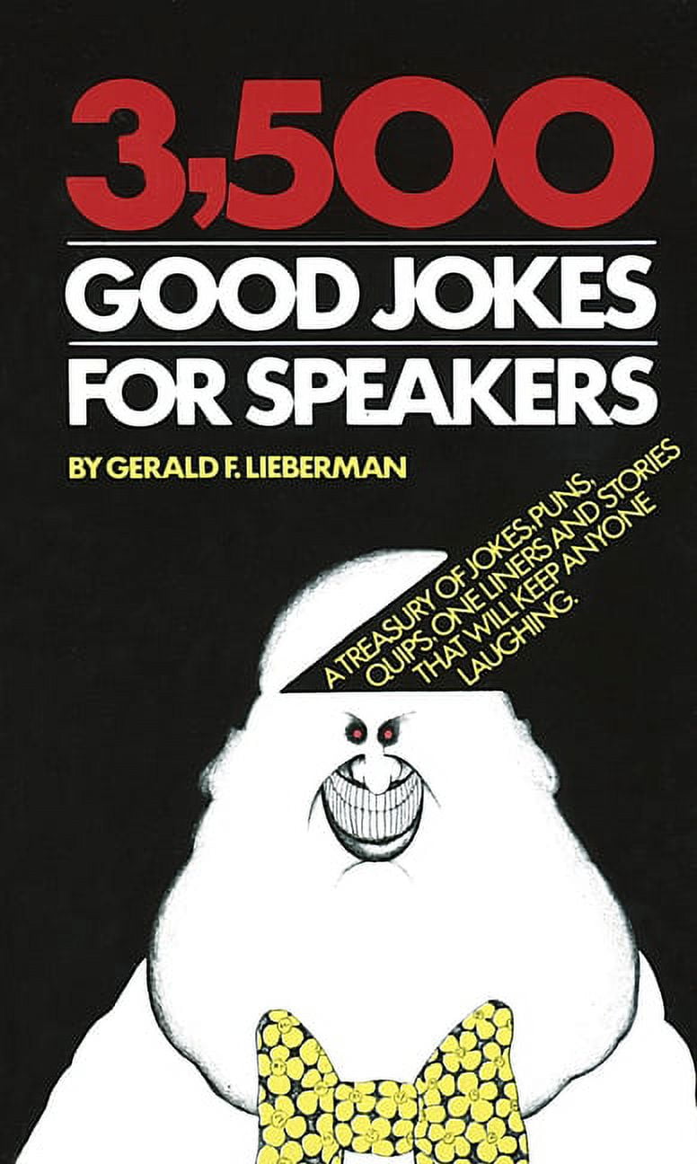 3,500 Good Jokes for Speakers: A Treasury of Jokes, Puns, Quips, One ...