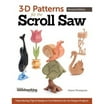 Pre-Owned 3-D Patterns for the Scroll Saw, Revised Edition: Time-Saving ...