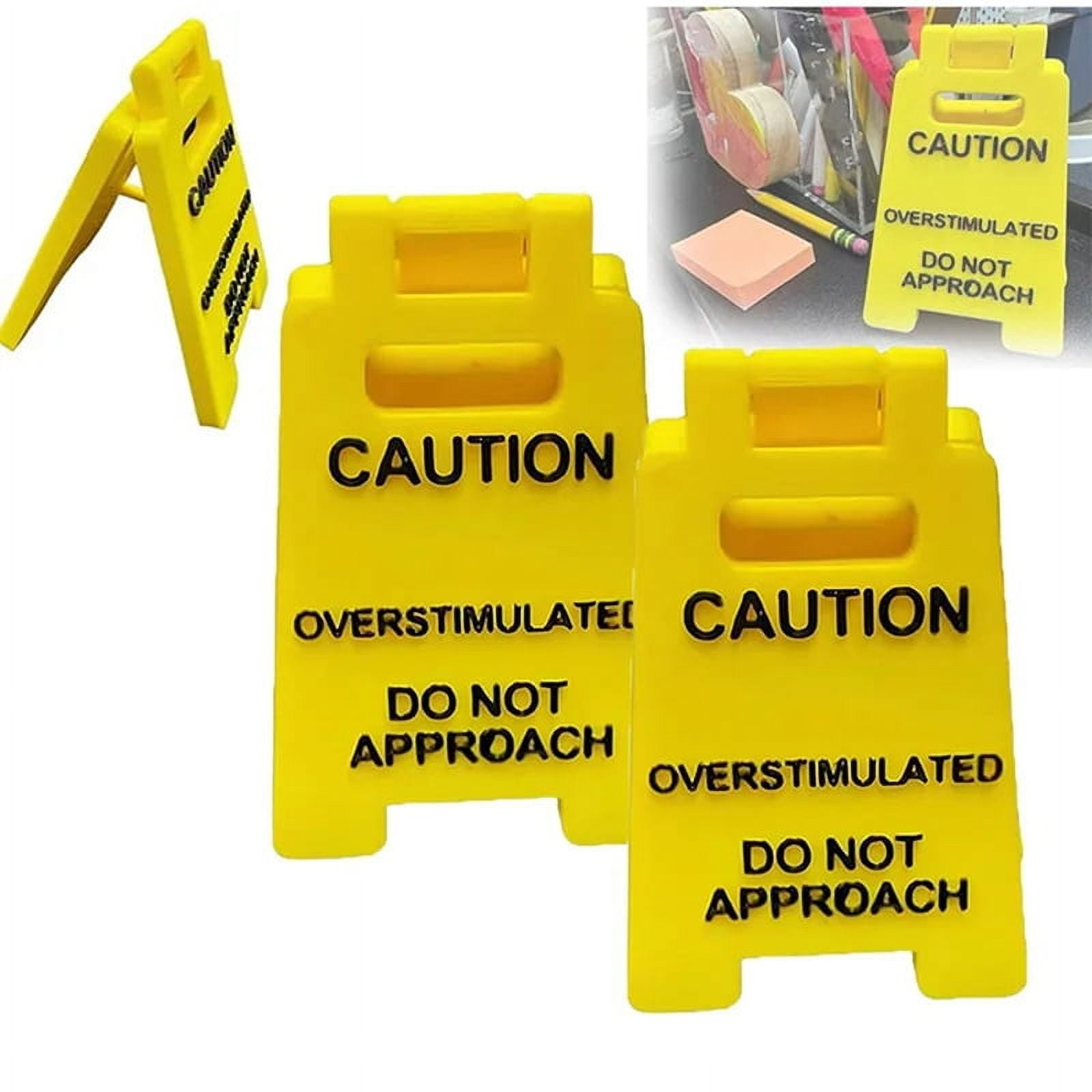3 * Desk Sign Caution Overstimulated-Yellow - Walmart.com