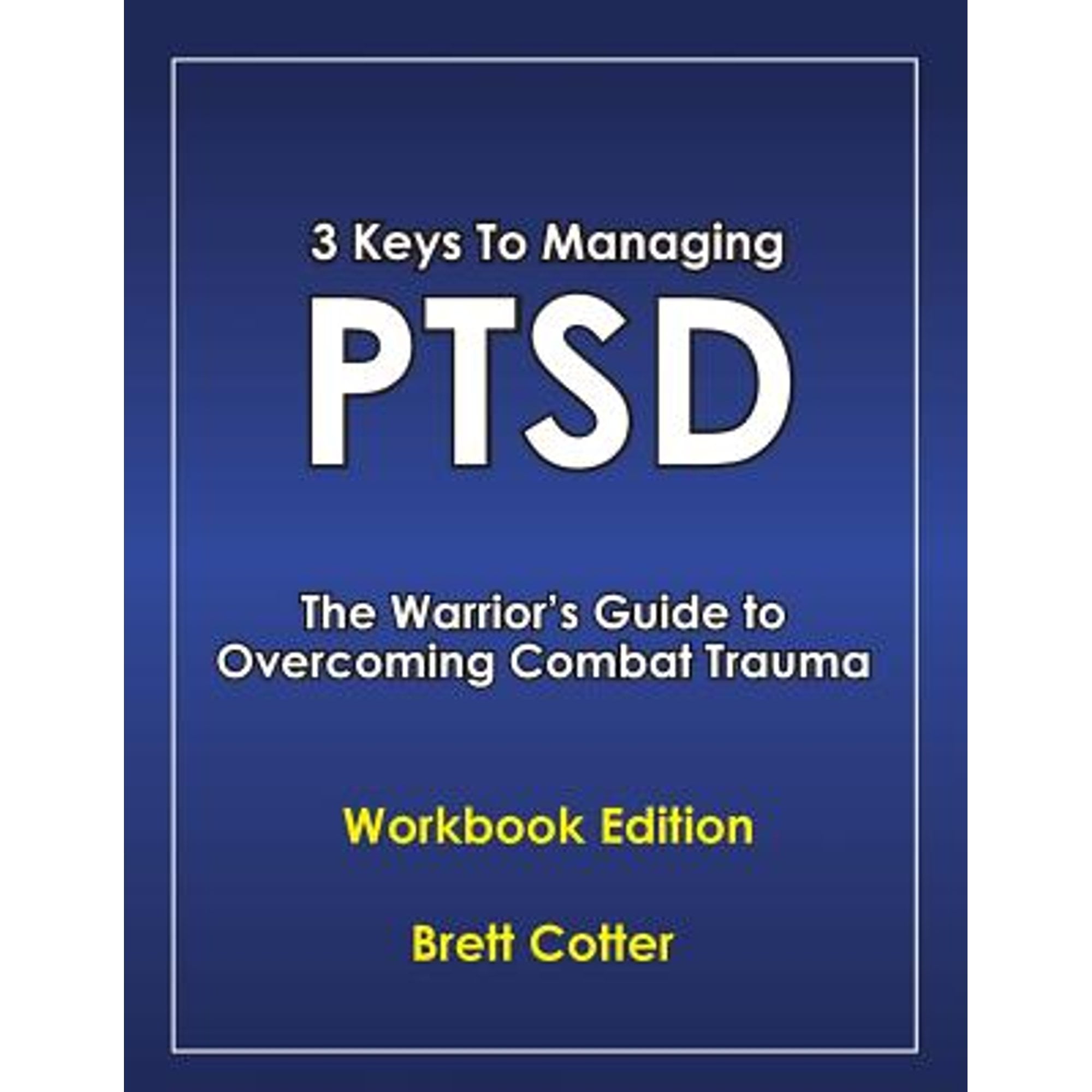Pre-Owned 3 Keys to Managing PTSD: The Warrior's Guide to Overcoming ...