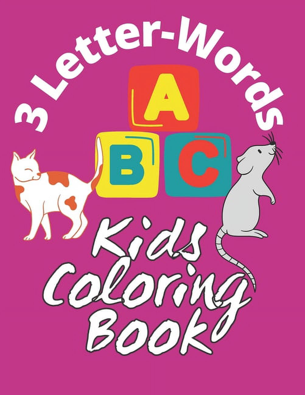 3 Letter-Words Kids Coloring Book: 3 Letter Word Open Text with Nice ...