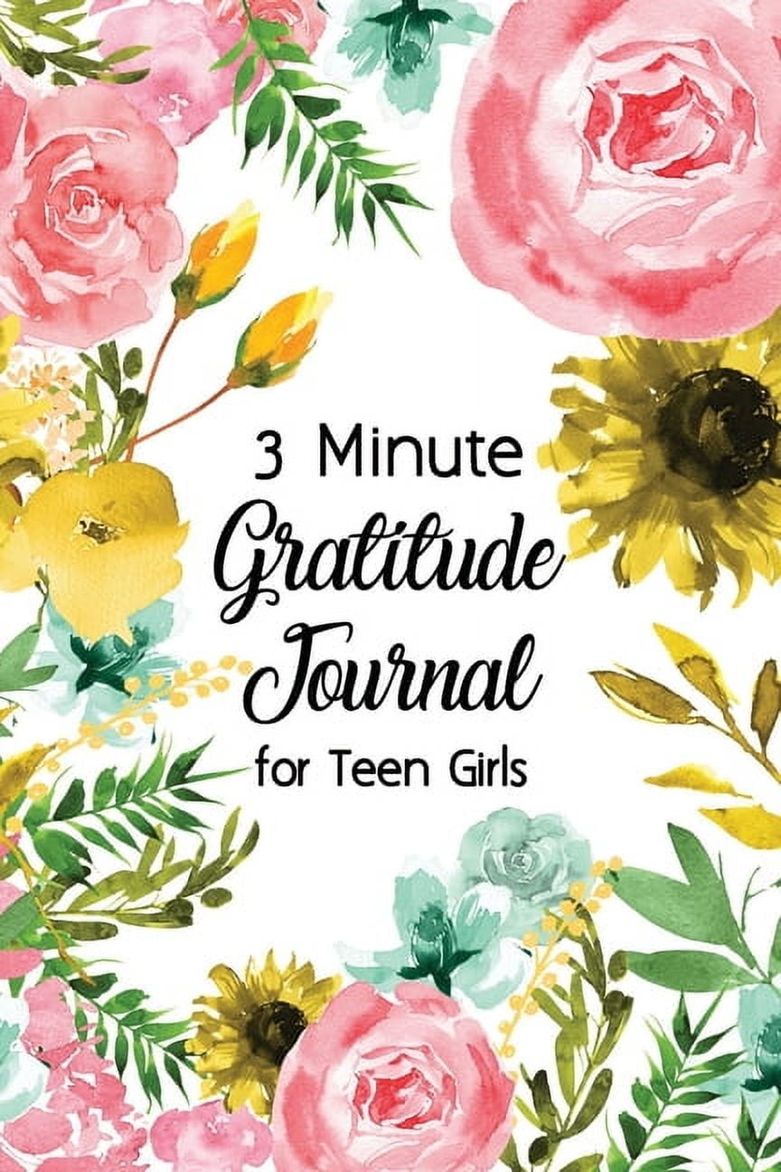3 Minute Gratitude Journal for Teen Girls: Journal Prompt for Teens to ...