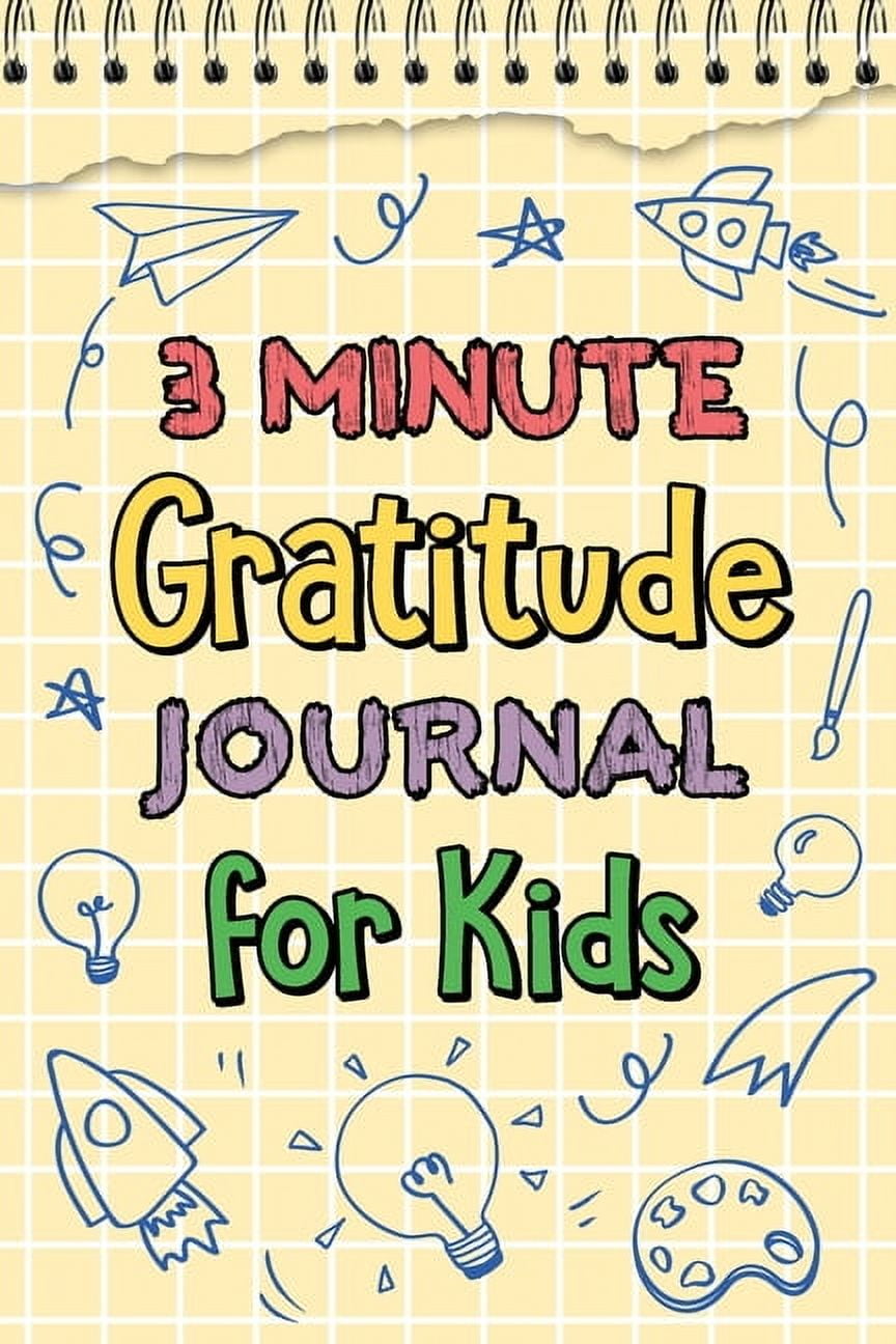 3 Minute Gratitude Journal for Kids: Journal Prompts for Kids to Teach ...