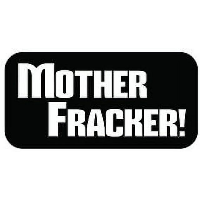 (3) Mother Fracker Frac Fracing Funny Hard Hat / Helmet Vinyl Decal ...