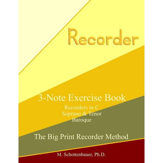 3-Note Exercise Book: Recorders in C (Soprano & Tenor) Baroque ...