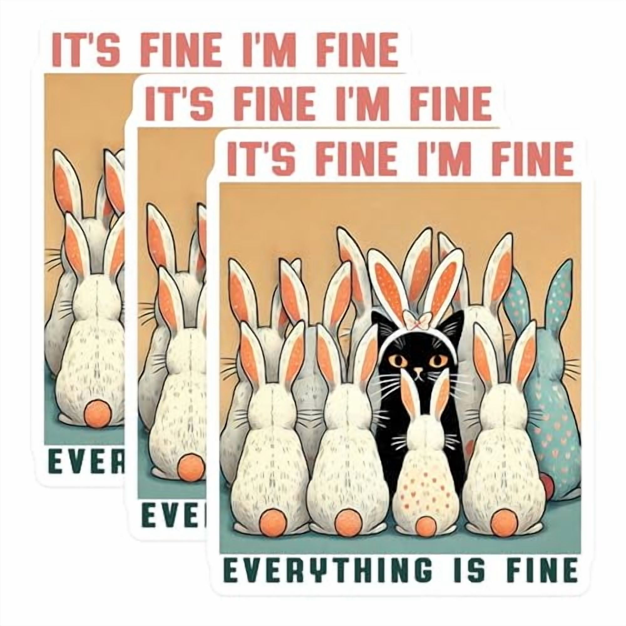 (3 Pack) Funny Cat Bunny Decals - Easter Animal Decals - It's Fine I'm ...