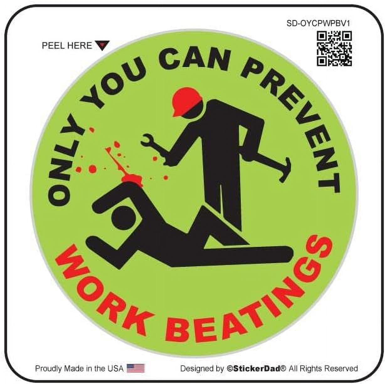 3 Pack - StickerDad® ONLY You CAN Prevent Work Beatings - Full Color ...